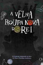 A Velha Roupa Nova do Rei – Bazar do Livro Usado